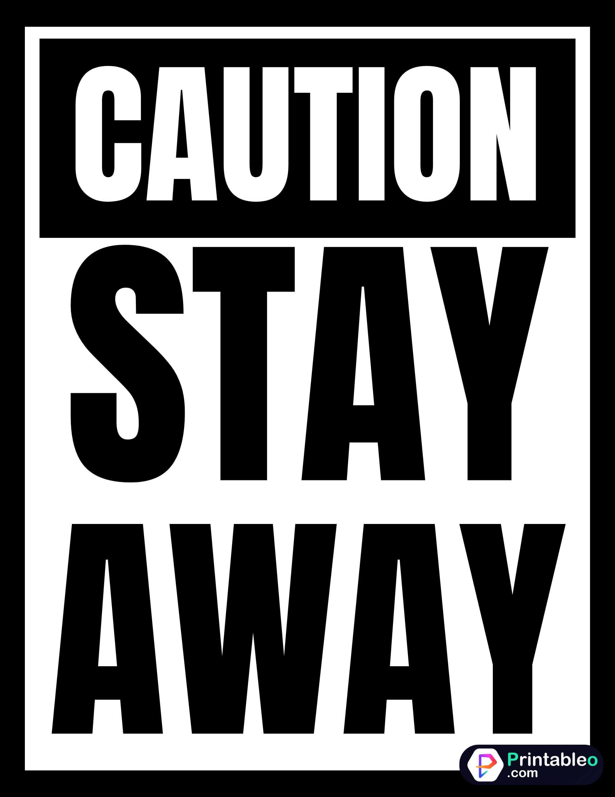 40+ Stay Away & Keep Away Signs | Download FREE Printable